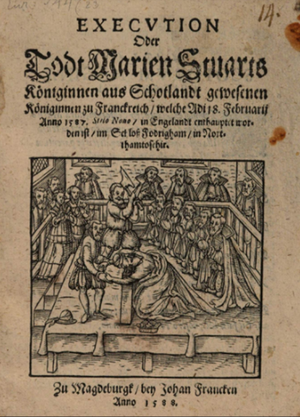 The execution of Mary, Queen of Scots: a European news sensation ...